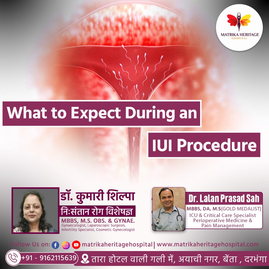 What to Expect During an IUI Procedure in Darbhanga. - Matrika Heritage ...